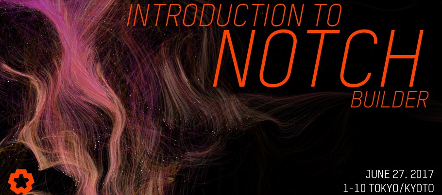 Introduction to notch builder@1→10京都/東京 | Peatix
